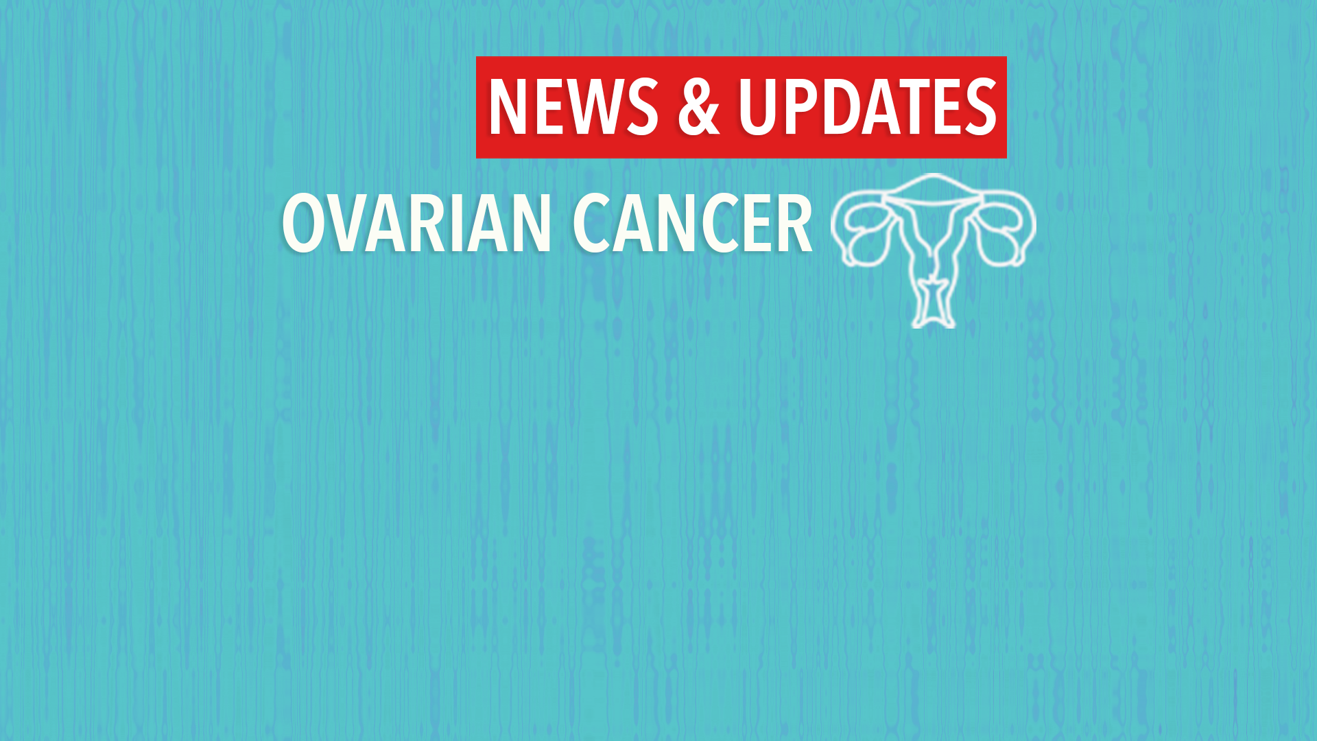 OVA1 Detects More Ovarian Cancers than CA 125